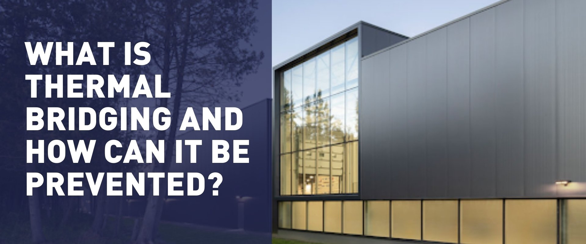 What Is Thermal Bridging and How Can It Be Prevented?